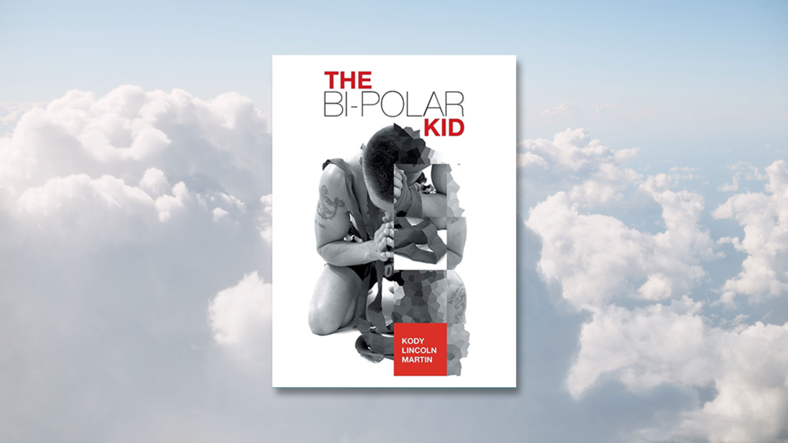 The Bipolar Kid by Kody Lincoln Martin - The Frank Bruno Foundation